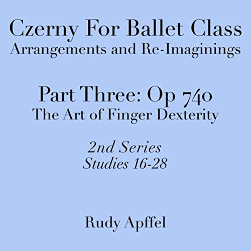 Amazon.com: Czerny for Ballet Class, Arrangements and Re-Imaginings, Pt ...