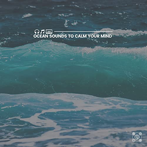 Play Ocean Sounds to Calm Your Mind by Water Sounds Natural White Noise, Dreamstatician & Ocean ...