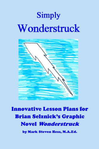 Simply Wonderstruck: Innovative Lesson Plans for Brian Selznick's ...