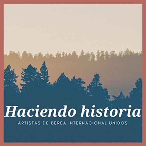 Spiele Haciendo Historia (feat. Gamadeos, Rondalla Berea Internacional ...