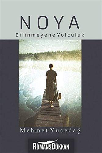 Amazon.com: Noya: Bilinmeyene Yolculuk: 9786052875155: Mehmet Yücedag ...