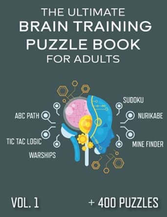 The Ultimate Brain Training Puzzle Book for Adults: (SUDOKU – NURIKABE ...