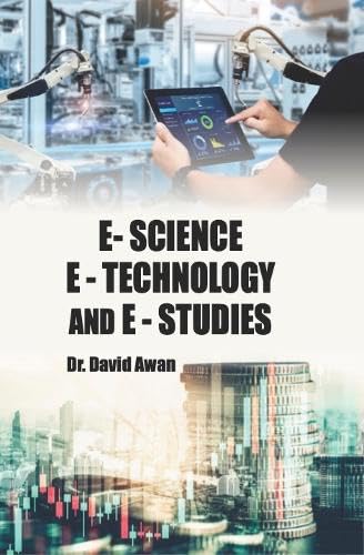 E- Science, E - Technology and E - Studies: Amazon.co.uk: Awan ...