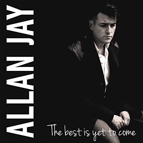 Amazon.com: The Best Is yet to Come : Allan Jay: Digital Music