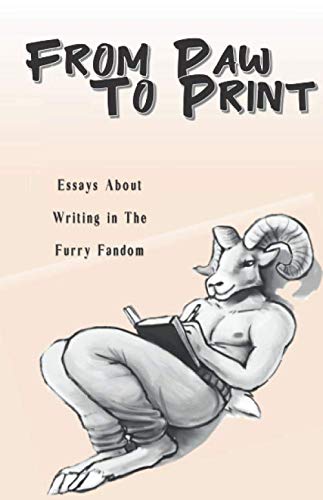 From Paw to Print: Essays About Writing in the Furry Fandom: Howl ...