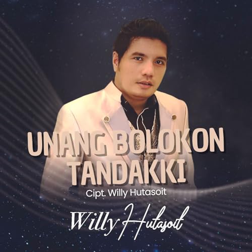 Spiele Unang Bolokon Tandakki von Willy Hutasoit auf Amazon Music ab