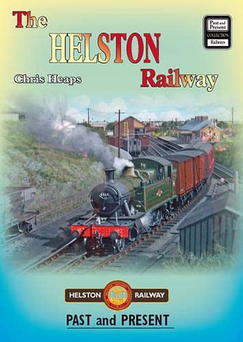 The Helston Railway: Chris Heaps: 9781858952772: Amazon.com: Books