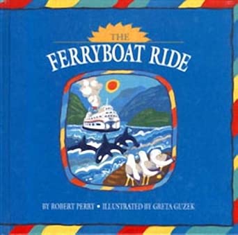 The Ferryboat Ride : Perry, Robert, Guzek, Greta: Amazon.co.za: Books