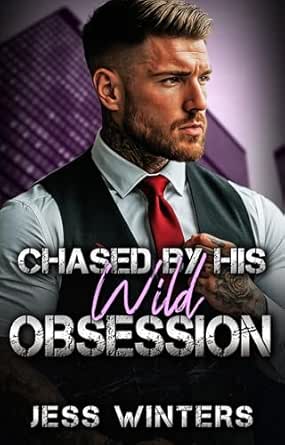 Chased by His Wild Obsession: A Stalker Suspense Romance (Off-Limits ...