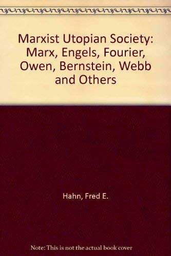 Marxist and Utopian Socialists: Marx, Engels, Fourier, Owen, Bernstein ...