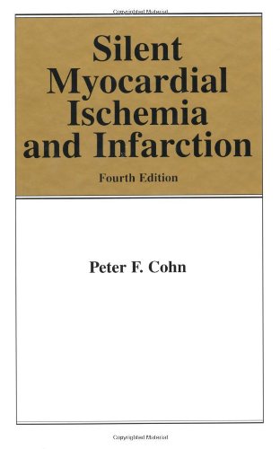 Silent Myocardial Ischemia and Infarction, Fourth Edition (Fundamental ...