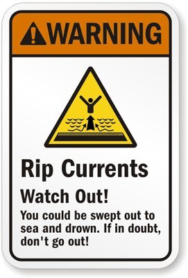 Rip Currents Watch Out! - You Could Be Swept, Engineer Grade Reflective ...