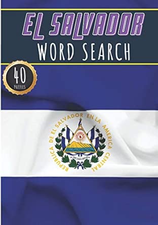 El Salvador Word Search: 40 Fun Puzzles With Words Scramble for Adults ...