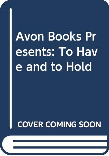 To Have and to Hold: Bonander, Jane, Coffman, Elaine, Johnston, Joan ...
