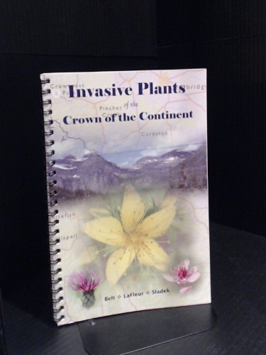 Invasive Plants of the Crown of the Continent: Jamie; LaFleur Belt ...