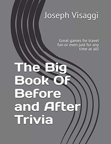 The Big Book Of Before and After Trivia: Great games for travel fun or ...