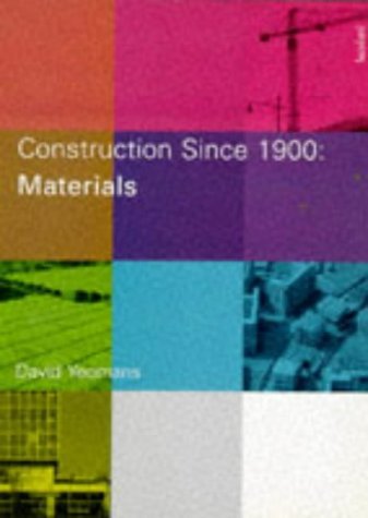 Construction Since 1900: Materials: Yeomans, David: 9780713466843 ...