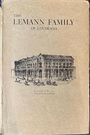 The Lemann family of Louisiana: Lemann, Bernard: Amazon.com: Books