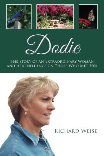 Dodie: The Story of an Extraordinary Woman and her Influence on Those ...