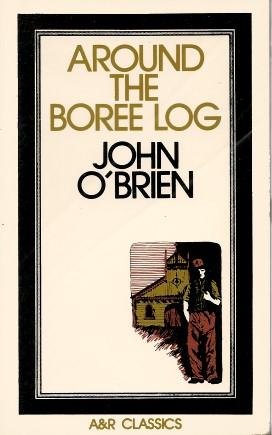 AROUND THE BOREE LOG ( A&R Classics ): O'Brien, John: 9780207135835 ...