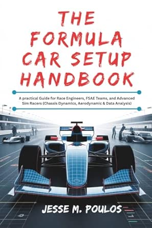 THE FORMULA CAR SETUP HANDBOOK: A practical Guide for Race Engineers ...