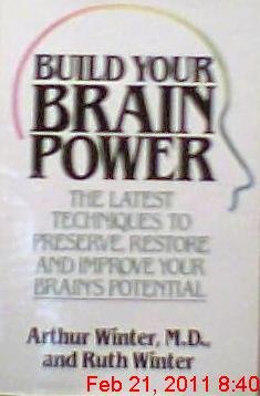 Build your brain power: The latest techniques to preserve, restore, and ...