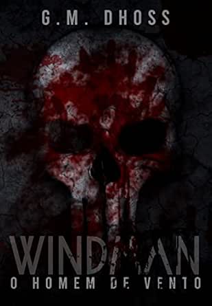 Amazon.com.br eBooks Kindle: Windman: O homem de vento, DHOSS, G. M.