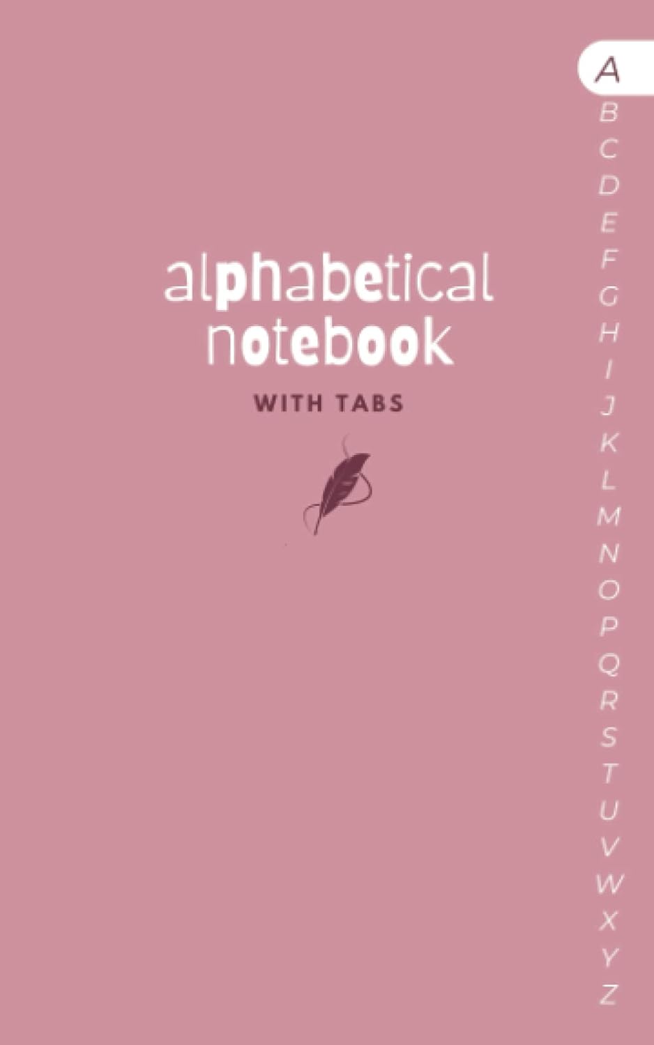 Alphabetical Notebook with Tabs: 6 Pages per Letter | A to Z Alphabet ...