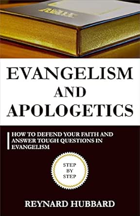 Amazon.com: EVANGELISM AND APOLOGETICS: HOW TO DEFEND YOUR FAITH AND ...