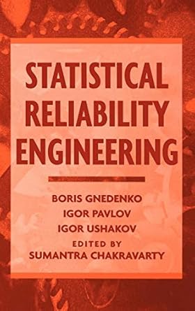 Statistical Reliability Engineering: Gnedenko, Boris, Pavlov, Igor V., Ushakov, Igor A ...
