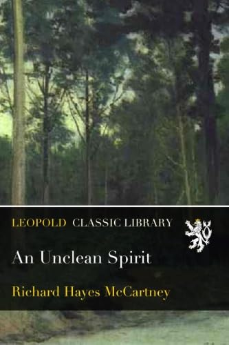 An Unclean Spirit: McCartney, Richard Hayes: Amazon.com: Books
