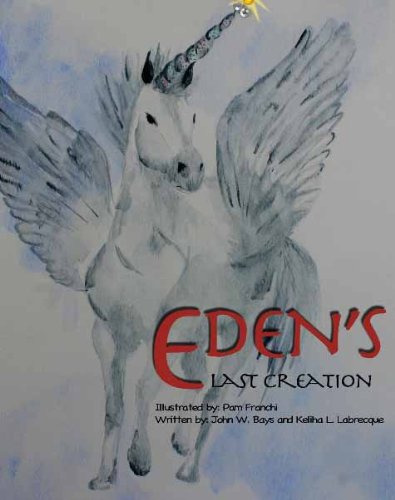 Eden's Last Creation eBook : Bays, John, Labrecque, Keliha, Franchi ...