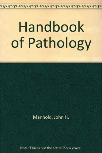 Handbook of pathology: An outline of basic processes and their systemic ...