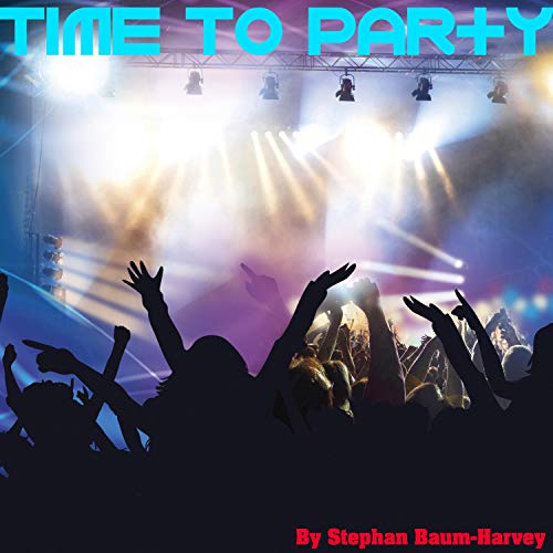 Amazon MusicでStephan Baum-HarveyのTime to Partyを再生する