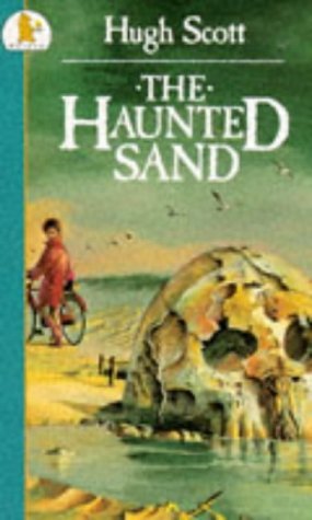 The Haunted Sand (Older Childrens Fiction): Hugh Scott: 9780744514278 ...