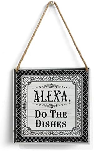 Amazon.com : Alexa Do the Dishes Sign - Kitchen Decor - Funny Modern ...