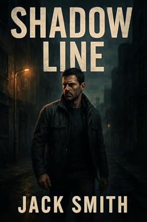 Shadow Line: James Roper Series - Book 1 (James Roper - Former SAS ...