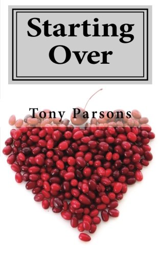 Starting Over: Parsons, Tony: 9781782920465: Amazon.com: Books