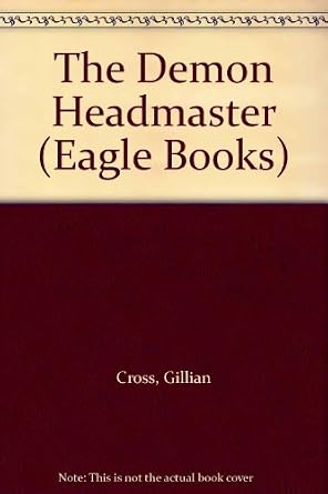 The Demon Headmaster: Cross, Gillian: 9780192714602: Amazon.com: Books