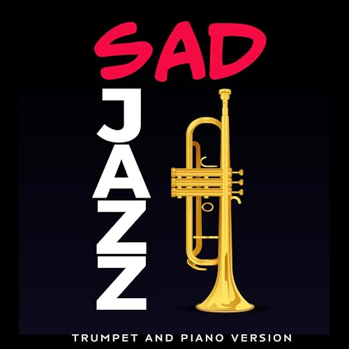 Play Sad Jazz (Trumpet and Piano Version) by VARIOUS ARTISTS on Amazon ...