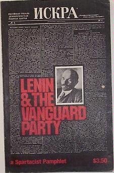 Lenin & the Vanguard Party: A Spartacist Pamphlet: N/A: Amazon.com: Books
