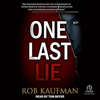 Amazon.com: One Last Lie (Audible Audio Edition): Rob Kaufman, Tom ...