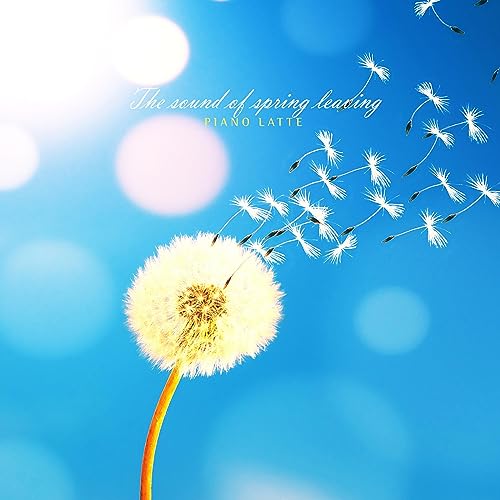 The sound of spring leaving by Piano Latte on Amazon Music - Amazon.com