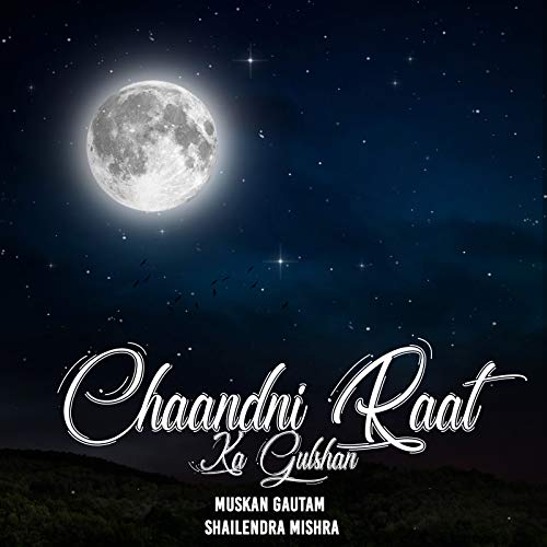 Écouter Chaandni Raat Ka Gulshan de Muskan Gautam sur Amazon Music ...