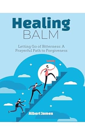 Amazon.com: Letting Go Of Bitterness: A Prayerful Path to Forgiveness ...