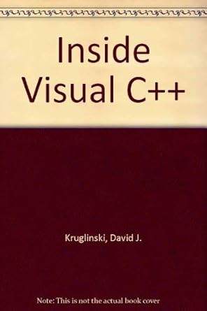 Inside Visual C (Microsoft Programming Series): David J. Kruglinski ...