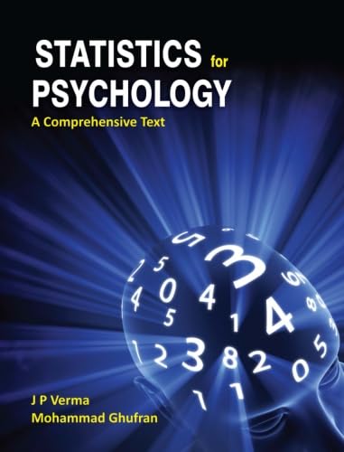 Statistics for Psychology: A Comprehensive Text: Verma, J P, Ghufran ...