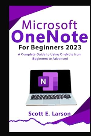 Microsoft OneNote for Beginners: A Complete Guide to Using OneNote from ...