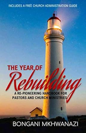 The Year of Rebuilding: A Re-pioneering Handbook for Pastors and Church ...
