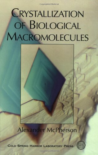Crystallization of Biological Macromolecules: McPherson, Alexander ...